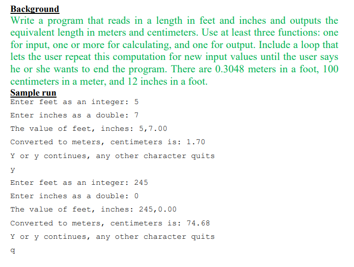 Solved Background Write a program that reads in a length in | Chegg.com