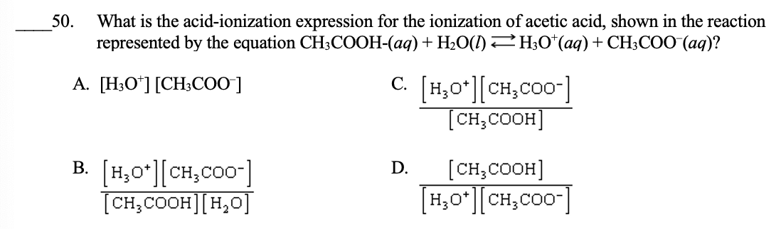 Solved 50. What is the acid-ionization expression for the | Chegg.com