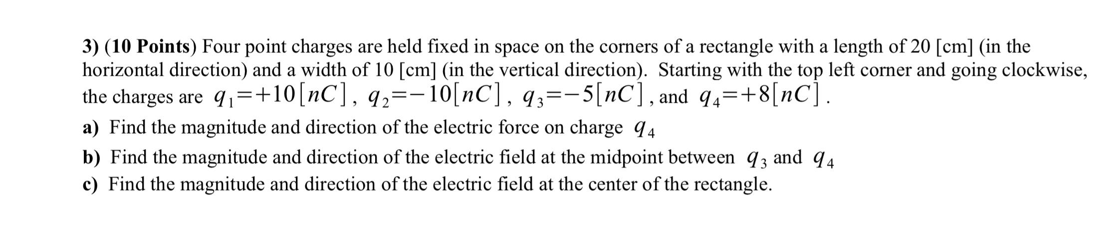 Solved 3) (10 Points) Four point charges are held fixed in | Chegg.com