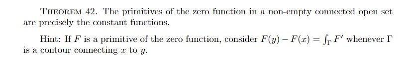 Solved THEOREM 42. The primitives of the zero function in a | Chegg.com