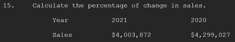 Solved 15. Calculate the percentage of change in sales. Year | Chegg.com