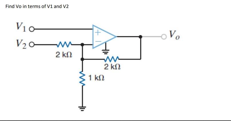 Solved Find Vo in terms of V1 and V2 | Chegg.com
