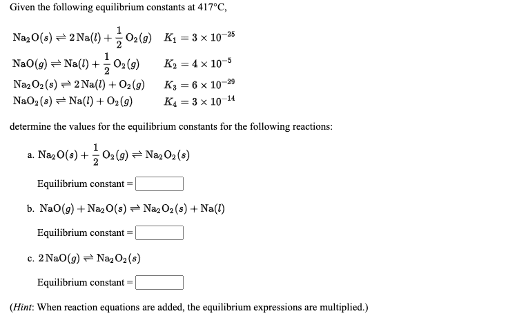 Solved Given the following equilibrium constants at 417°C, | Chegg.com