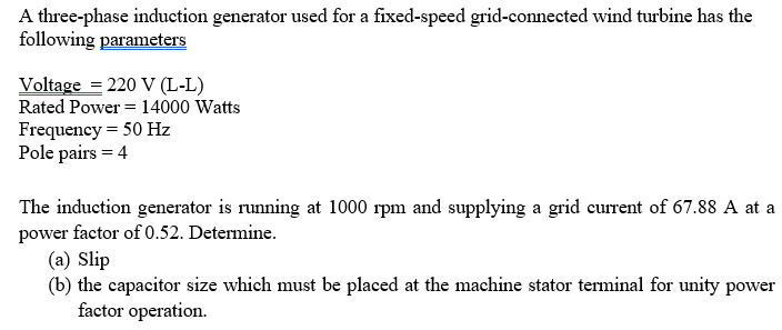 Solved A three-phase induction generator used for a | Chegg.com