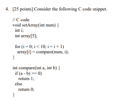 Solved 4. [25 points] Consider the following C code snippet. | Chegg.com