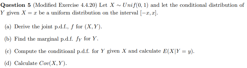 Solved Question 5 (Modified Exercise 4.4.20) Let X ~ Unif(0, | Chegg.com