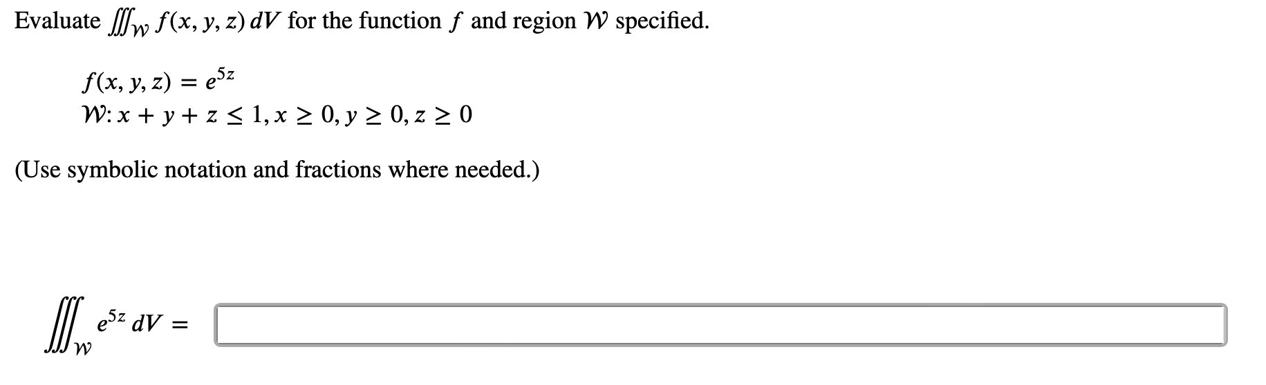 Solved Evaluate ∭Wf(x,y,z)dV for the function f and region W | Chegg.com