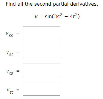 Solved Find all the second partial derivatives. v = sin(3s2 | Chegg.com