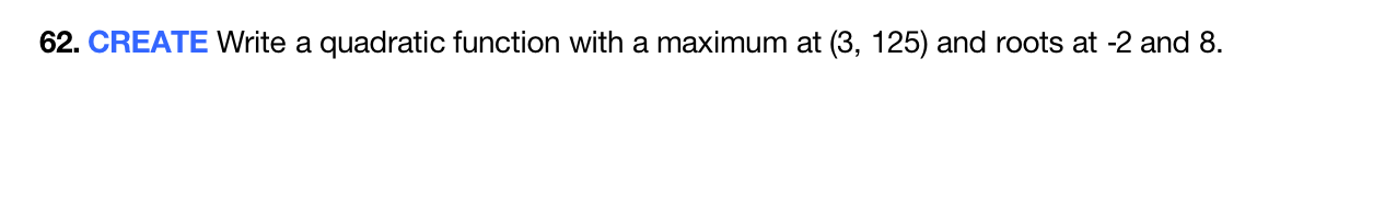 Solved 62. CREATE Write a quadratic function with a maximum | Chegg.com