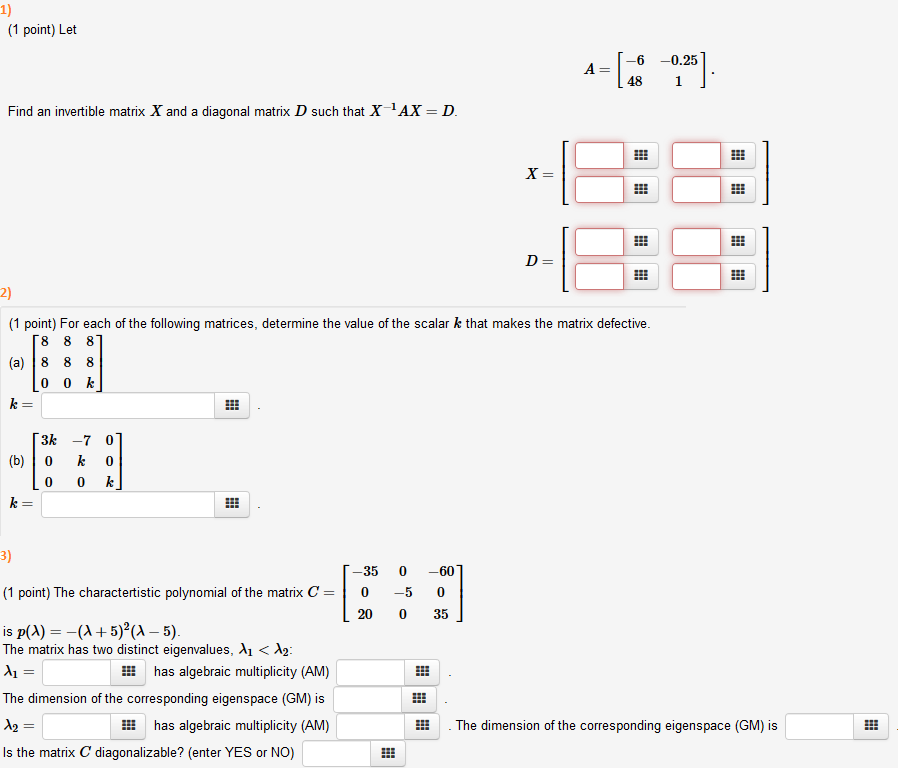 Solved 1) (1 point) Let A-6-0.25 48 Find an invertible | Chegg.com