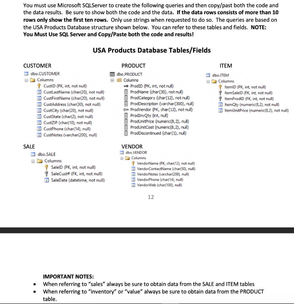 You must use Microsoft SQLServer to create the | Chegg.com
