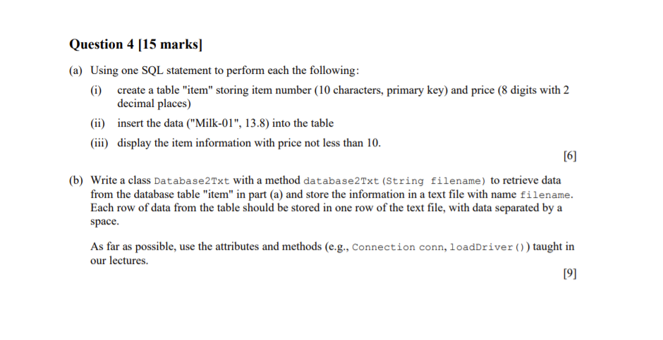 Solved Question 4 [15 marks] (a) Using one SQL statement to | Chegg.com