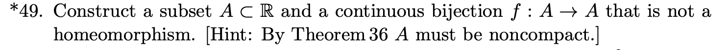 Solved Construct a subset A ⊂ R and a continuous bijection f | Chegg.com