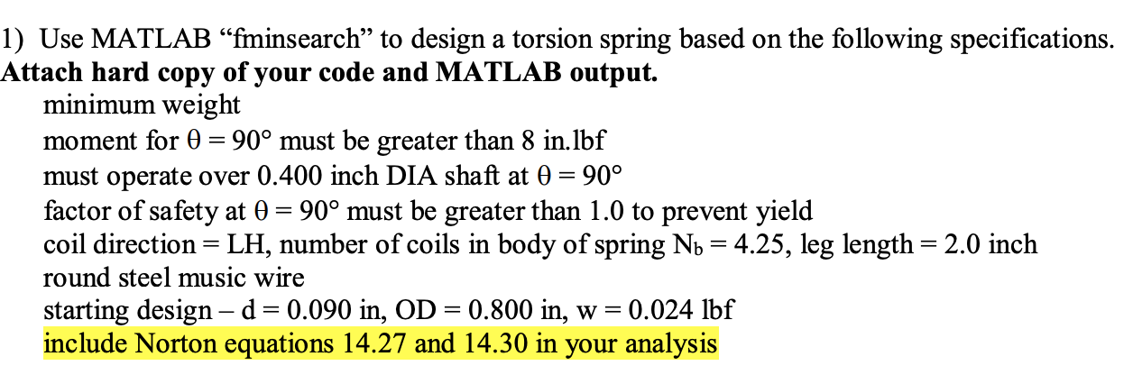 Solved 1) Use MATLAB “fminsearch” to design a torsion spring | Chegg.com