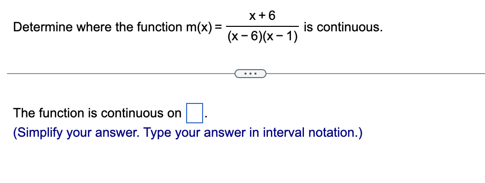 Solved Determine where the function m(x)=(x−6)(x−1)x+6 is | Chegg.com