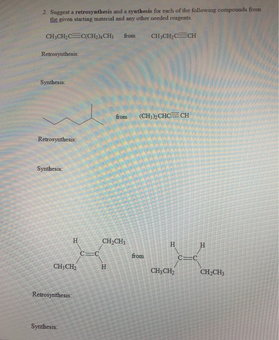 Solved 2. Suggest a retrosynthesis and a synthesis for each | Chegg.com