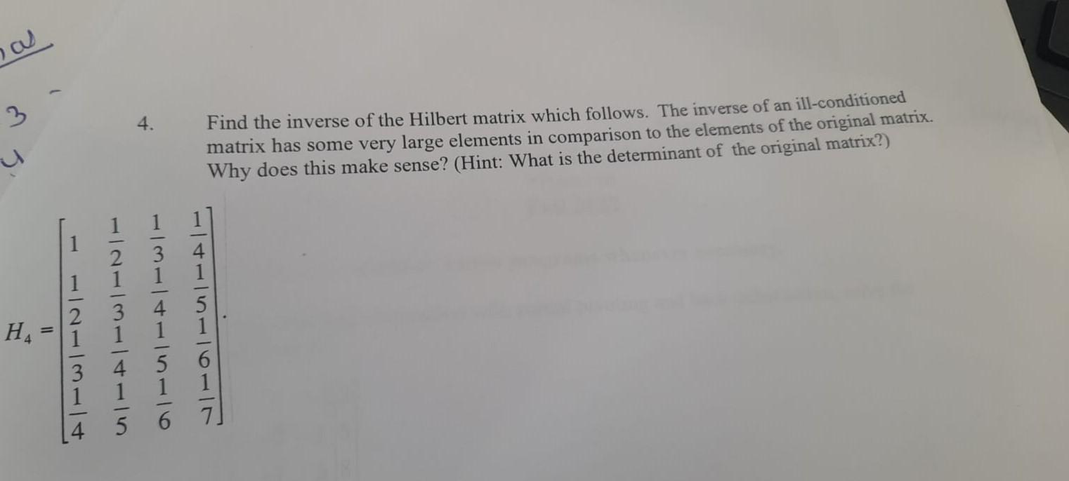 Solved 4. Find the inverse of the Hilbert matrix which | Chegg.com
