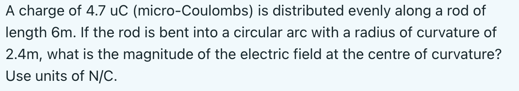 Solved A charge of 4.7uC (micro-Coulombs) is distributed | Chegg.com