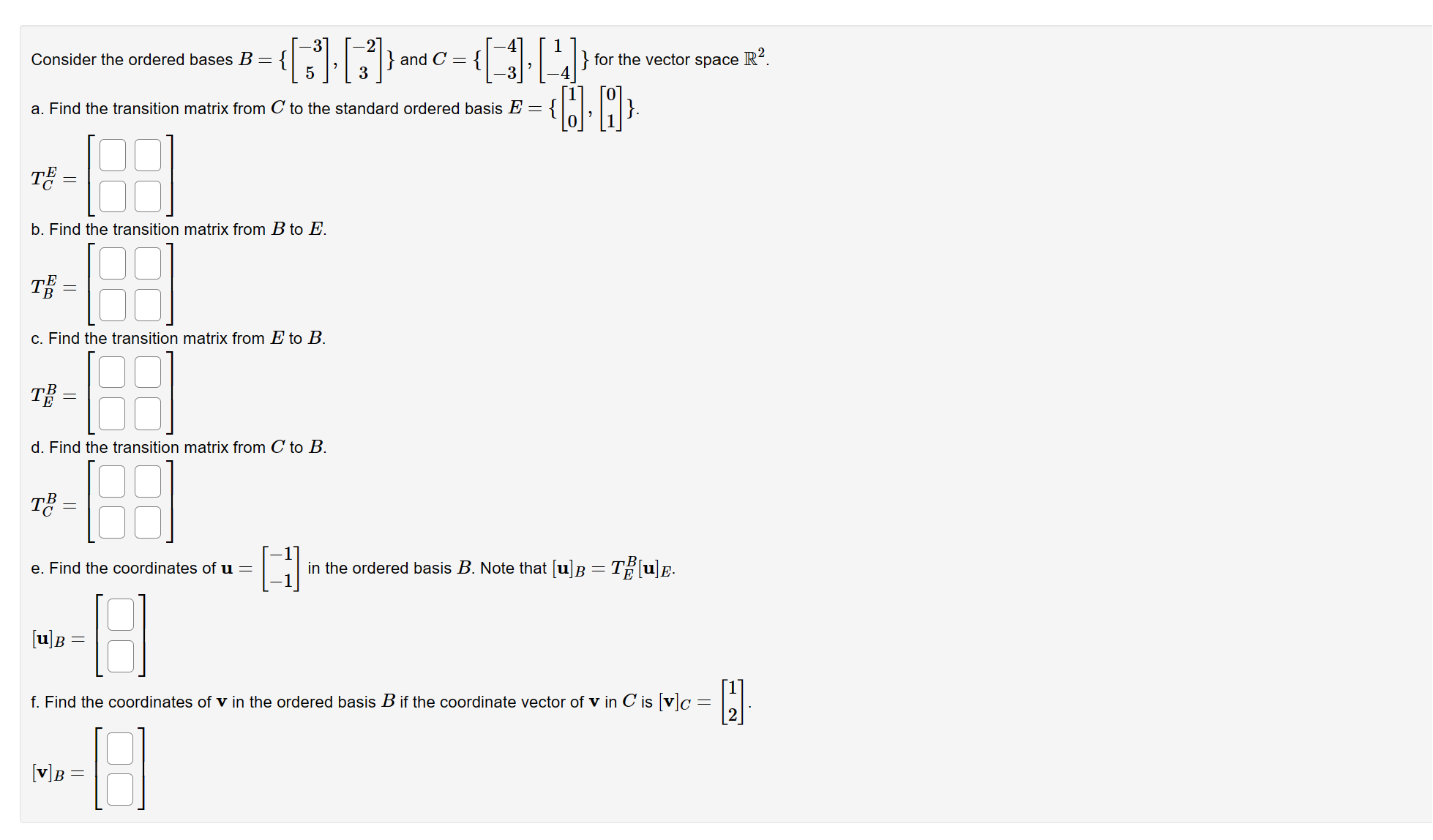 Solved Consider the ordered bases B={[-35],[-23]} ﻿and | Chegg.com
