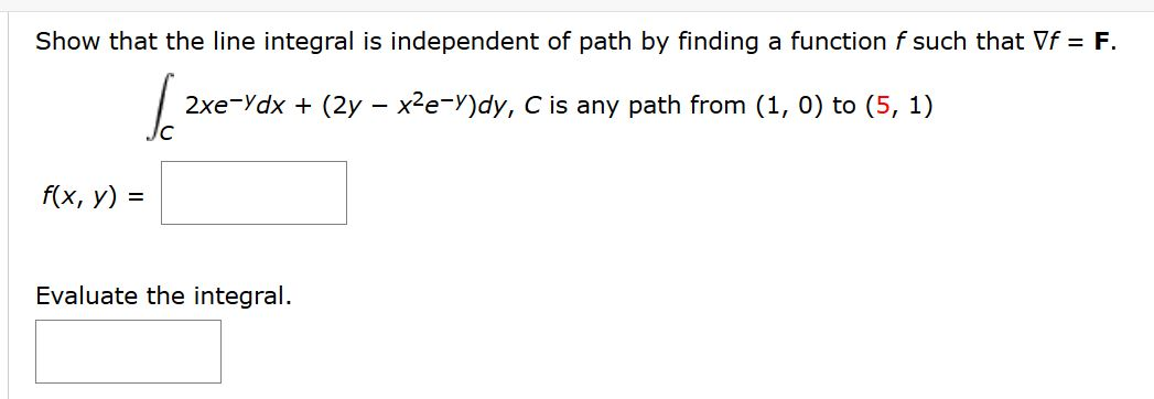 Solved Show that the line integral is independent of path by | Chegg.com