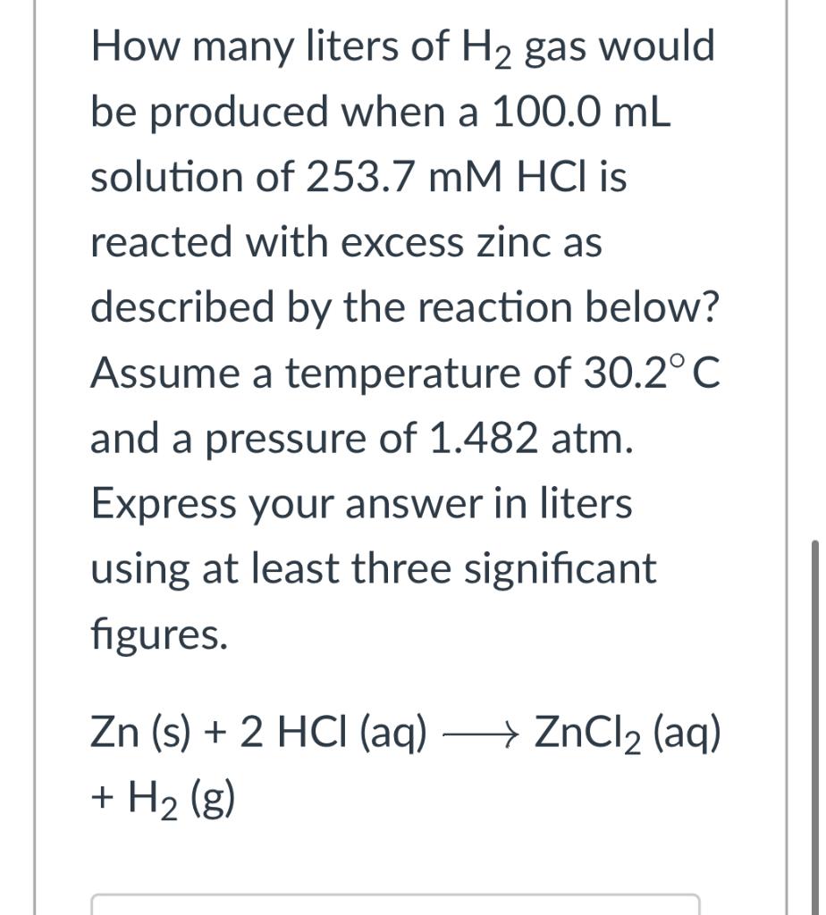 Solved How many liters of H2 gas would be produced when a | Chegg.com