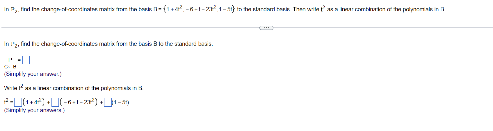 Solved In P2 find the change-of-coordinates matrix from the | Chegg.com Solved In P2 find the change-of-coordinates matrix from the | Chegg.com