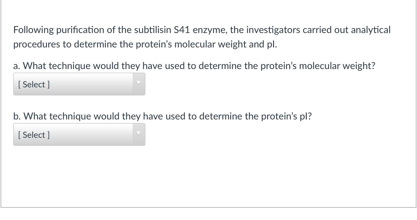 Solved Following purification of the subtilisin S41 enzyme, | Chegg.com