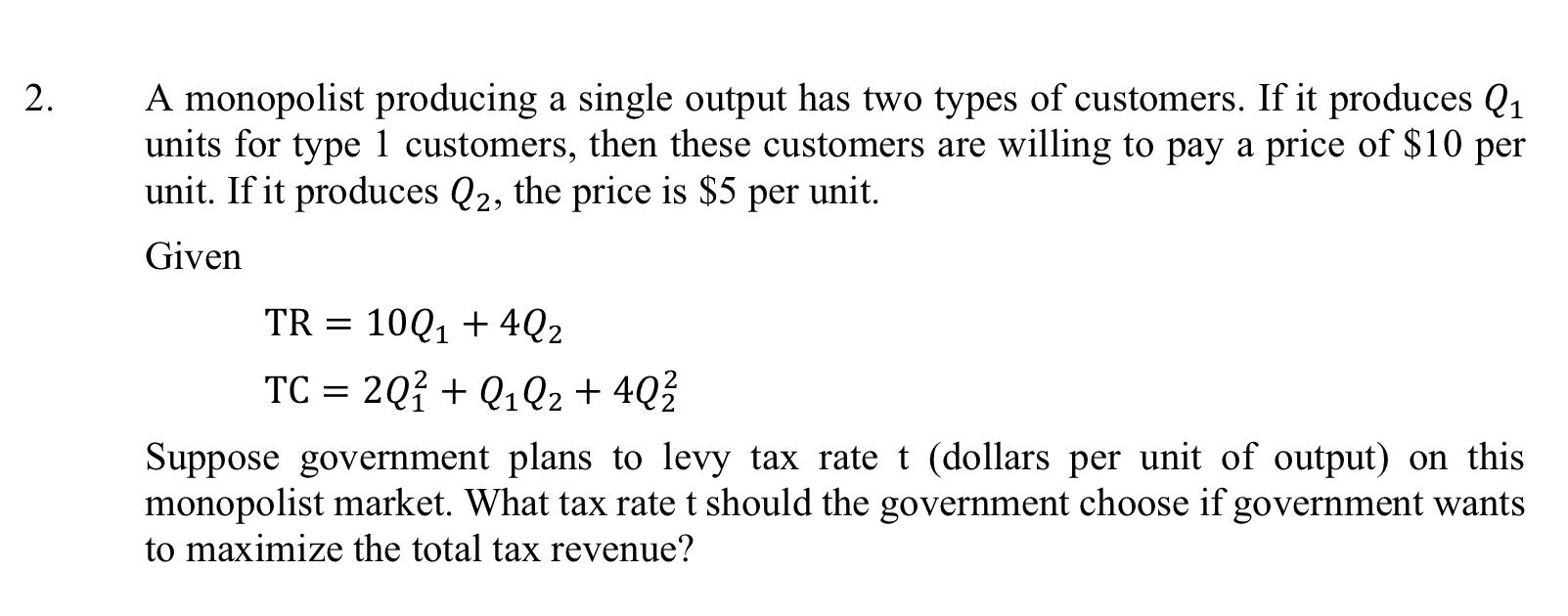Solved A monopolist producing a single output has two types | Chegg.com