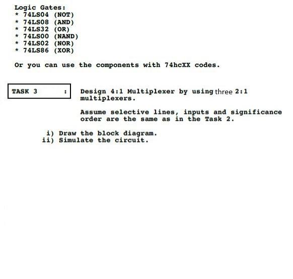 Solved Logic Gates : * 74LS04 (NOT) * 74LS08 (AND) * 74LS32 | Chegg.com