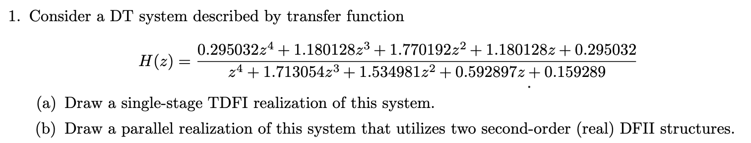 Solved 1. Consider a DT system described by transfer | Chegg.com