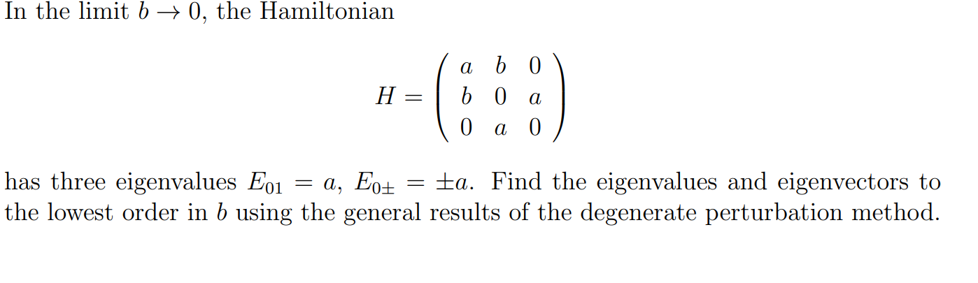 Solved In the limit b → 0, the Hamiltonian has three | Chegg.com