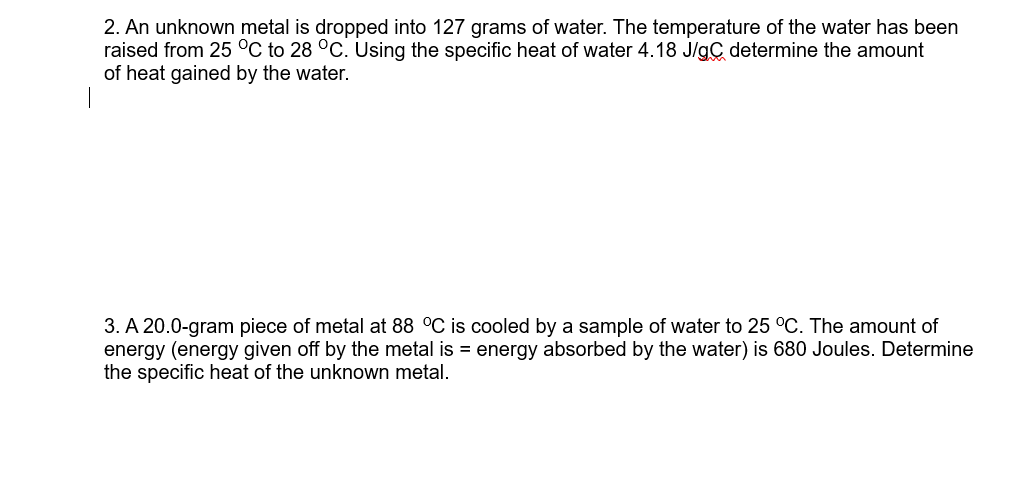 Solved In #2 the Specific heat of water is 4.18 J/gC. Please | Chegg.com