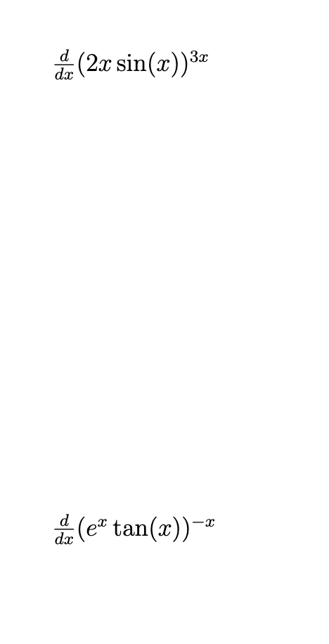 Solved dxd(2xsin(x))3x dxd(extan(x))−x | Chegg.com