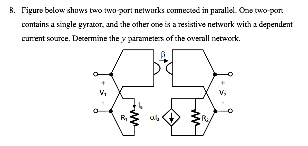 Solved 8. Figure below shows two two-port networks connected | Chegg.com