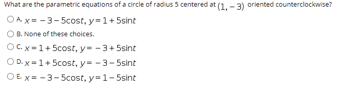 Solved What are the parametric equations of a circle of | Chegg.com
