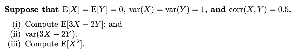 Solved Suppose that EX-EY-0, var(X) = var(Y) = 1, and | Chegg.com