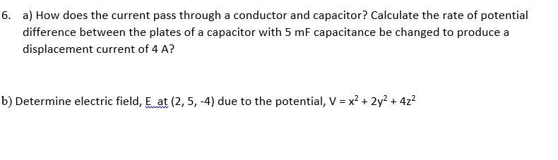 Solved 6. a) How does the current pass through a conductor | Chegg.com