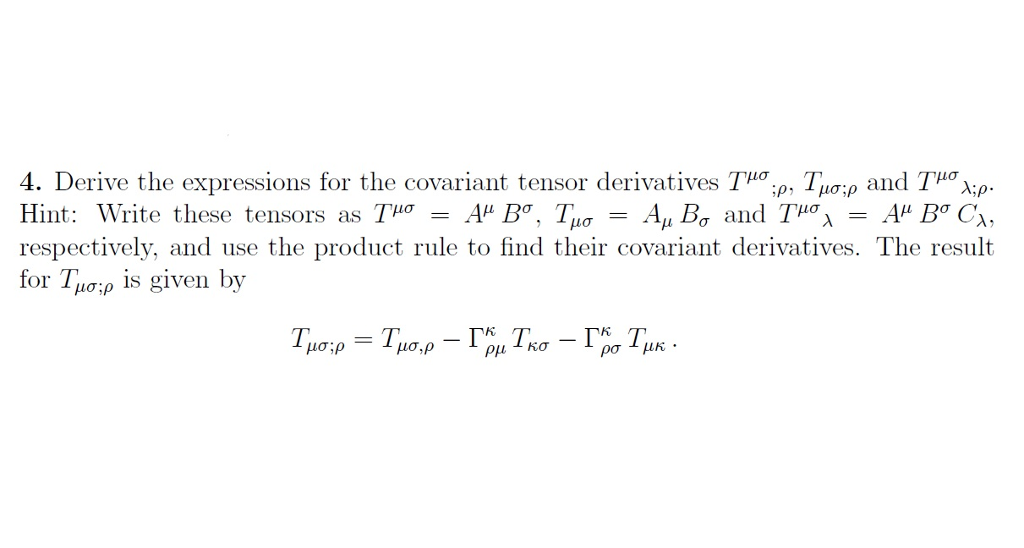 Solved 4. Derive the expressions for the covariant tensor | Chegg.com