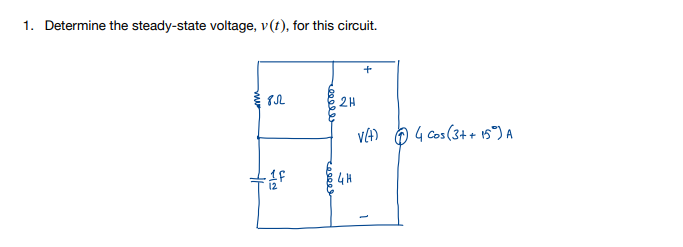 Solved 1. Determine the steady-state voltage, v(t), for this | Chegg.com