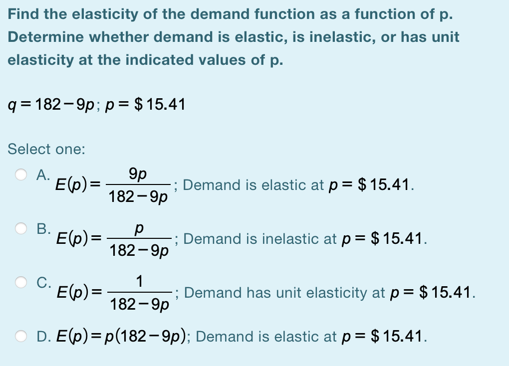Solved Find the elasticity of the demand function as a | Chegg.com