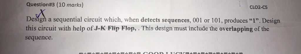 Solved Question#3 (10 marks) CLO2-C5 Design a sequential | Chegg.com