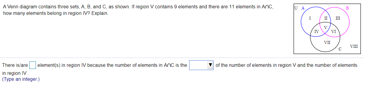 Solved A Venn diagram contains three sets, A, B, and C, as | Chegg.com