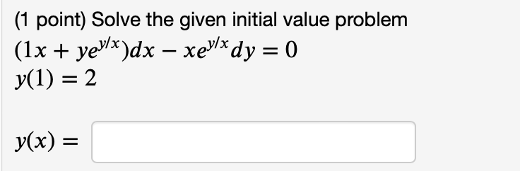 Solved (1 point) Solve the initial value problem yy' + x = | Chegg.com