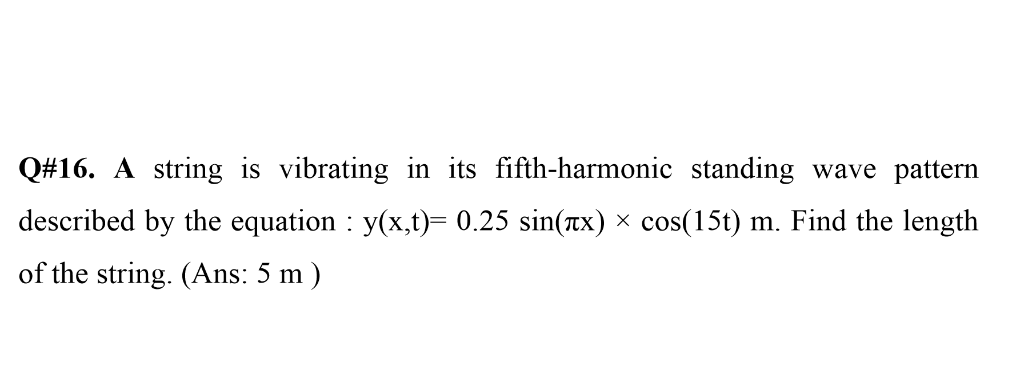 Solved Q#16. A string is vibrating in its fifth-harmonic | Chegg.com