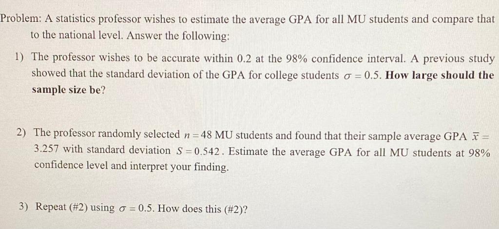 Solved roblem: A statistics professor wishes to estimate the | Chegg.com