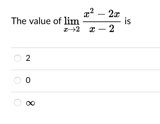 Solved The value of limx→2x−2x2−2x is 2 0 ∞ | Chegg.com