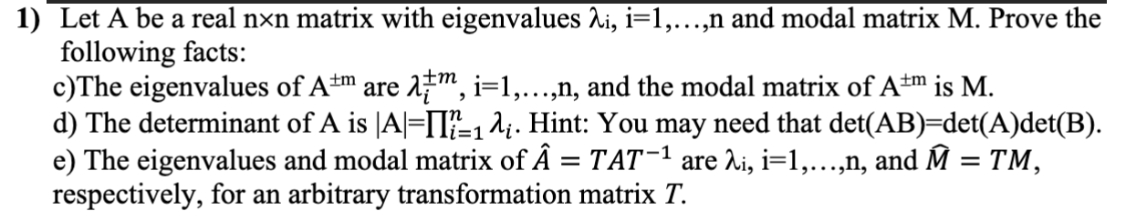 Solved 1) Let A be a real n×n matrix with eigenvalues | Chegg.com