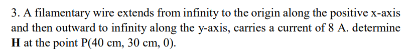 3. A filamentary wire extends from infinity to the | Chegg.com