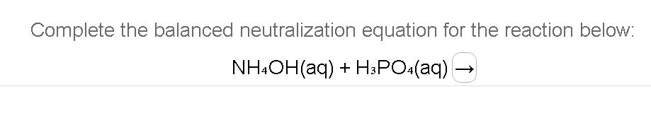 Solved Complete the balanced neutralization equation for the | Chegg.com