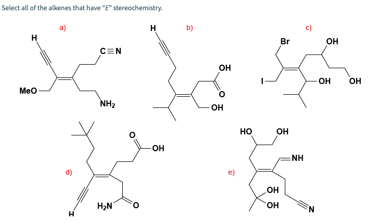 Solved Select all of the alkenes that have "E" | Chegg.com